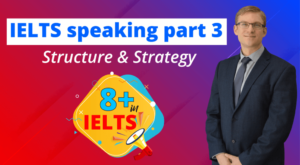 IELTS Speaking Part 3: Structure and Strategy - Express English